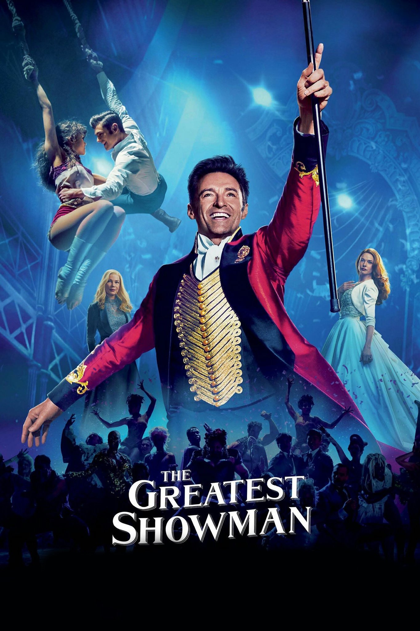 The Greatest Showman: A Spectacular Movie Celebration
