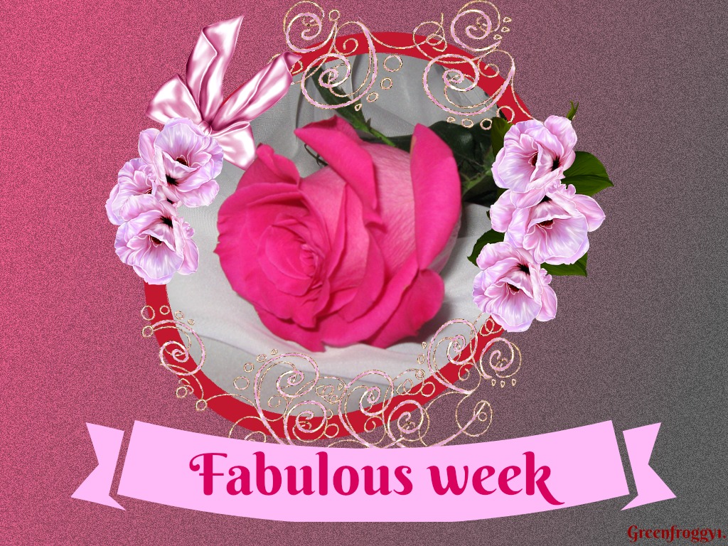 FABULOUS WEEK by GREENFROGGY1