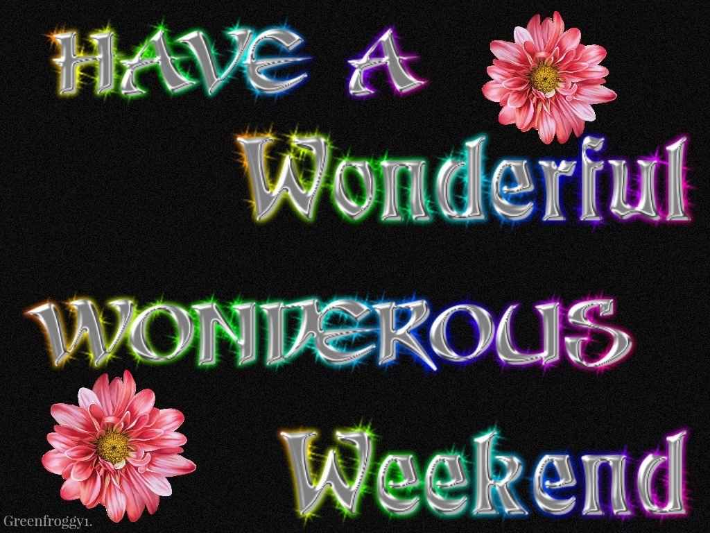 WONDEROUS WEEKEND by GREENFROGGY1