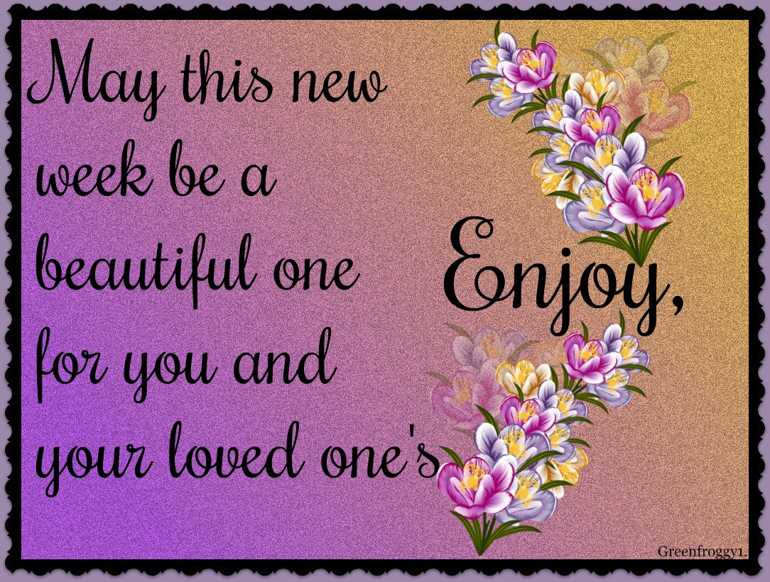BEAUTIFUL WEEK by GREENFROGGY1