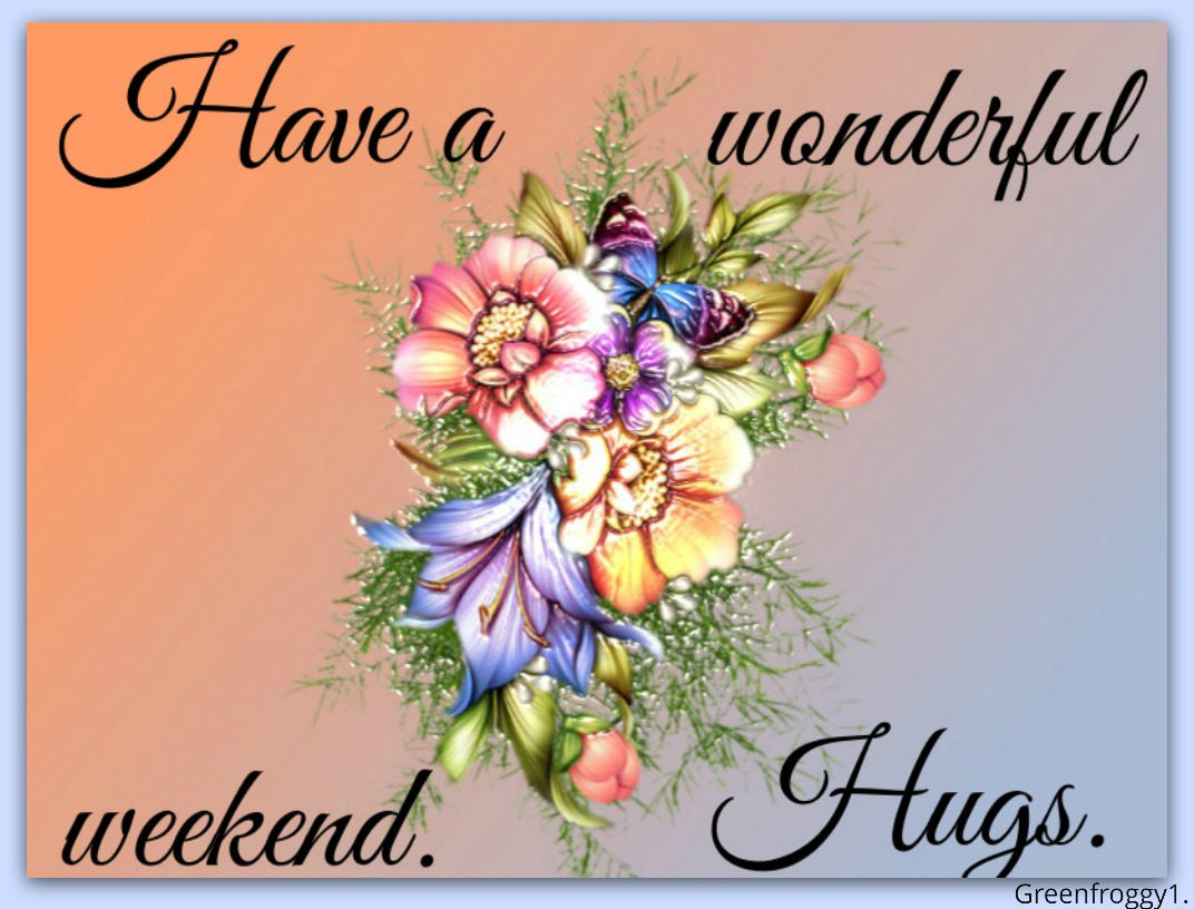 WONDERFUL WEEKEND by GREENFROGGY1