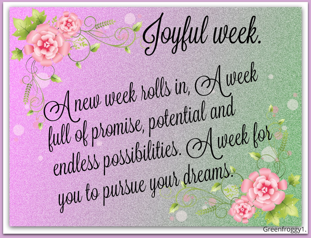 JOYFUL WEEK by GREENFROGGY1 - Image Abyss