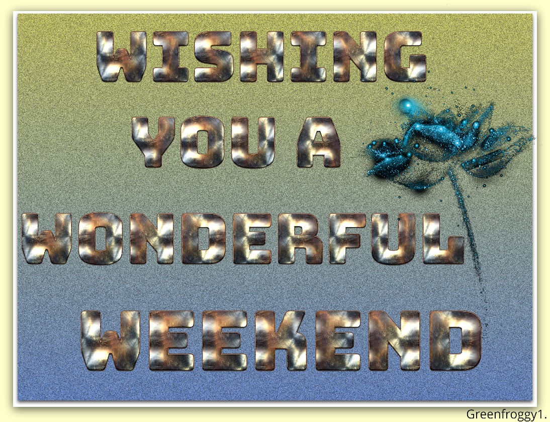 WONDERFUL WEEKEND by GREENFROGGY1 - Image Abyss