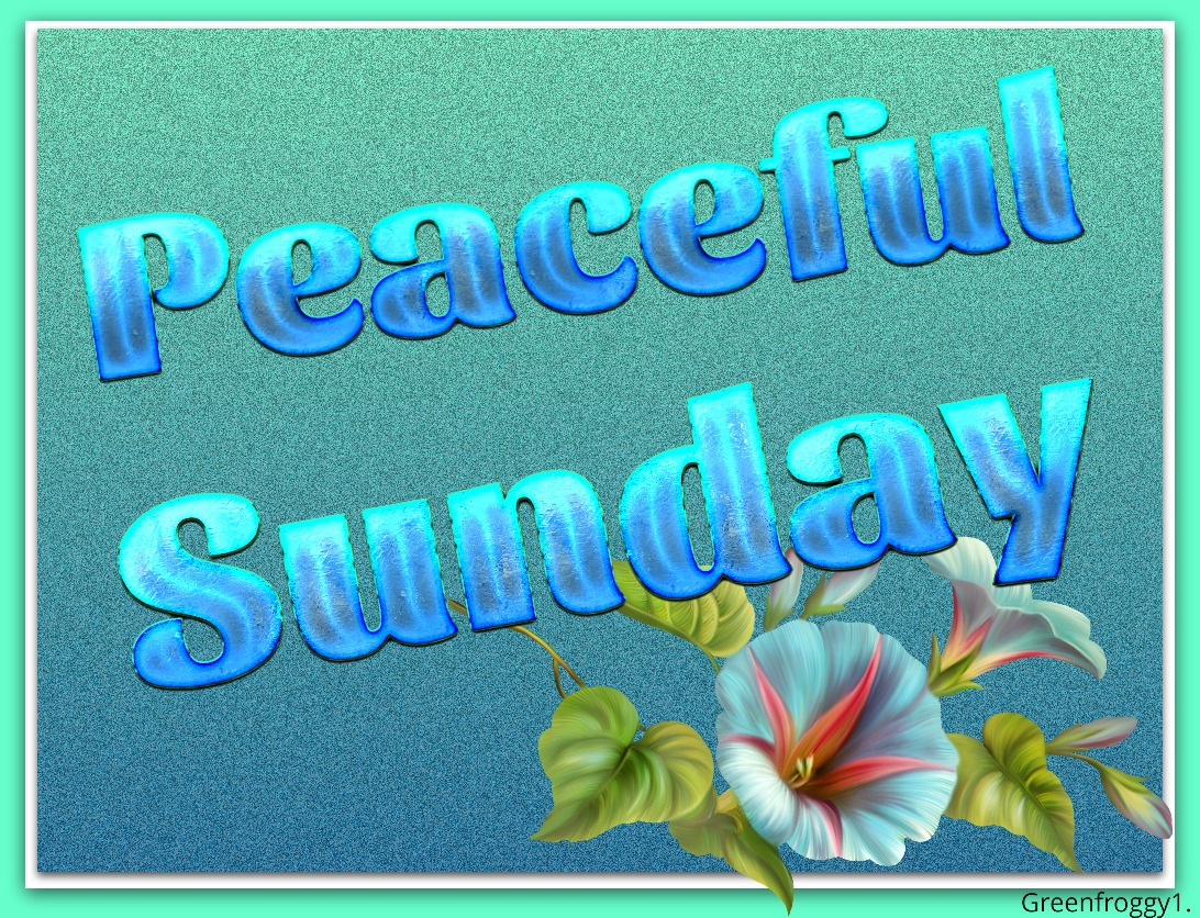 PEACEFUL SUNDAY by GREENFROGGY1 - Image Abyss