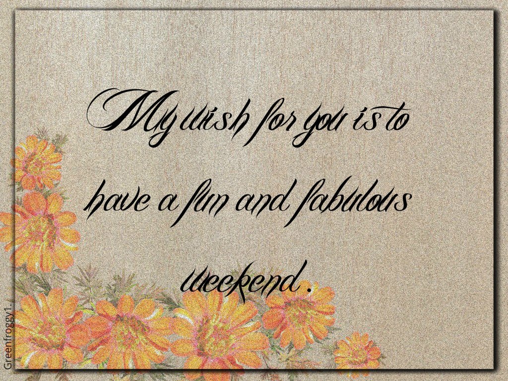 FABULOUS WEEKEND Image - ID: 255752 - Image Abyss