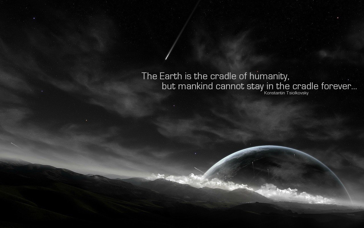 Misc Quote — Earth: The Cradle of Humanity