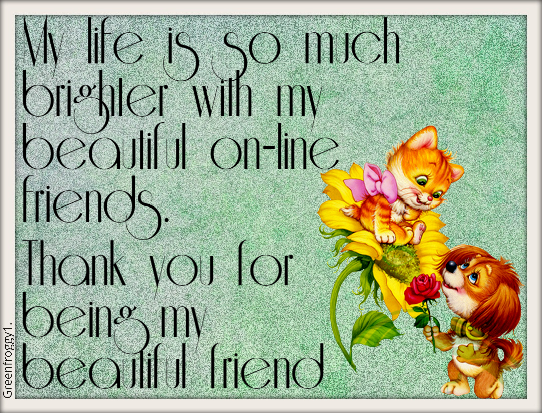 BEAUTIFUL FRIEND by GREENFROGGY1 - Image Abyss