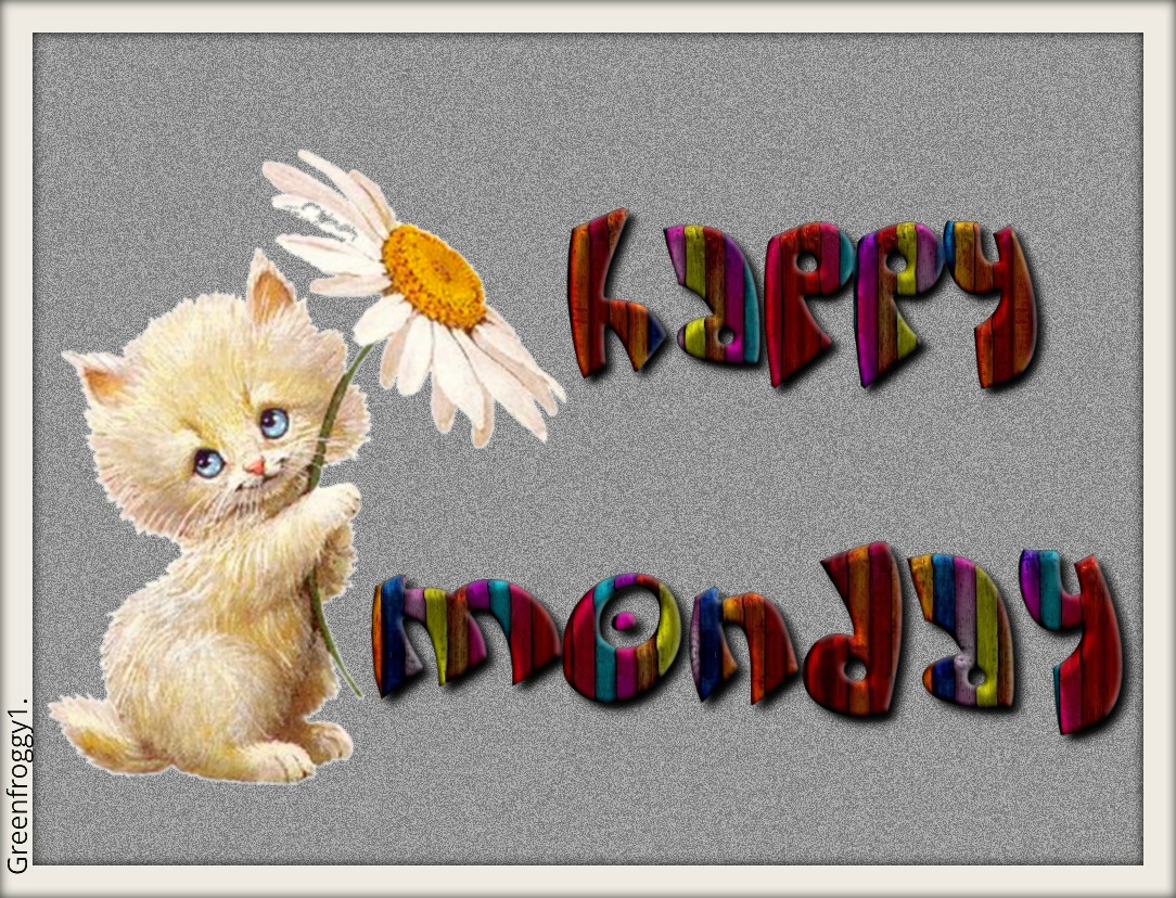 HAPPY MONDAY by GREENFROGGY1