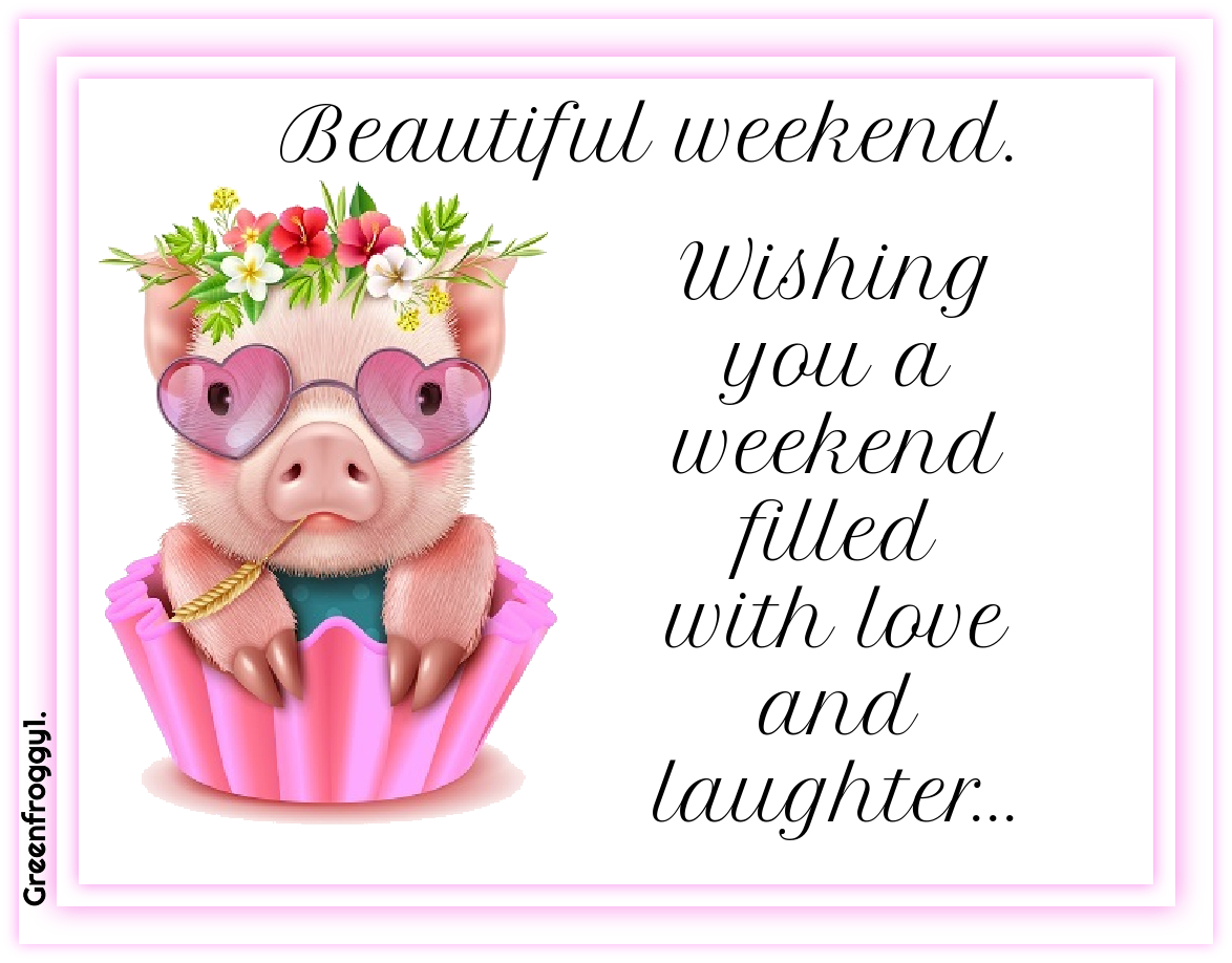 BEAUTIFUL WEEKEND by GREENFROGGY1 - Image Abyss