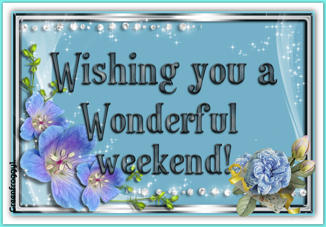 WONDERFUL WEEKEND by GREENFROGGY1