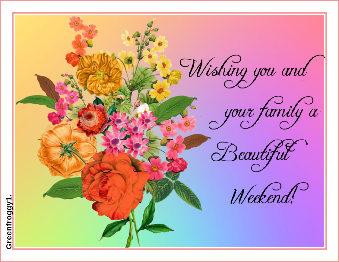 BEAUTIFUL WEEKEND by GREENFROGGY1