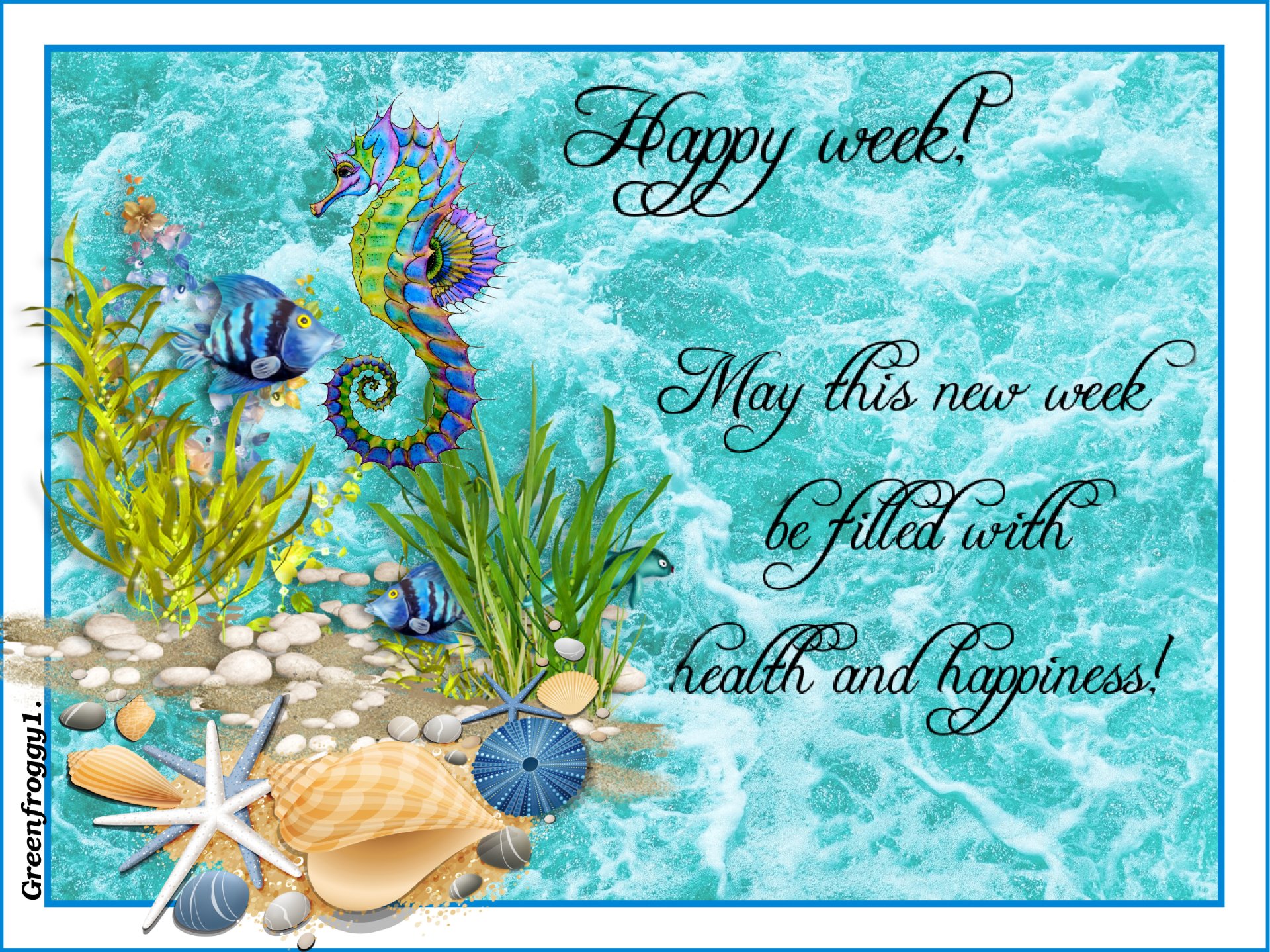 HAPPY WEEK by GREENFROGGY1