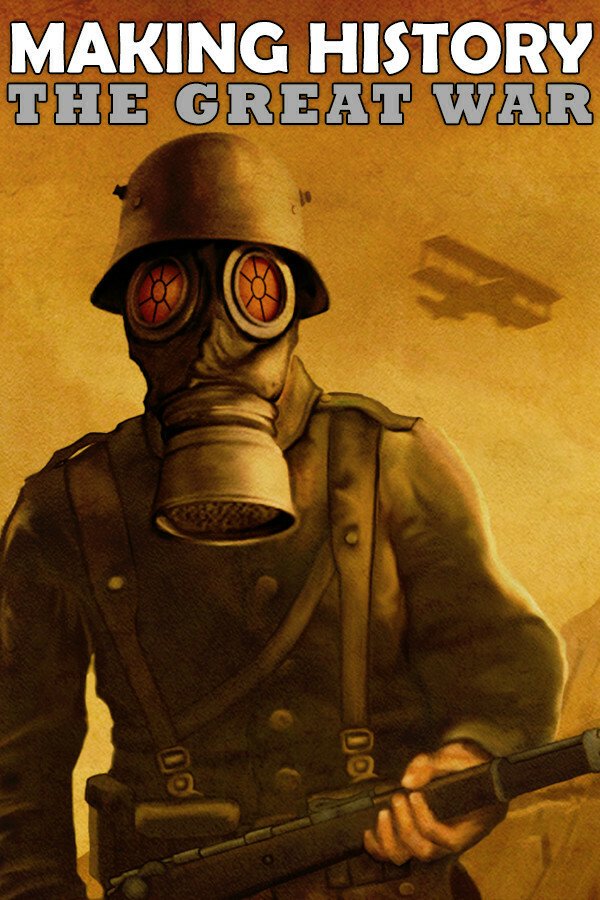 Making History: The Great War - Desktop Wallpapers, Phone Wallpaper ...