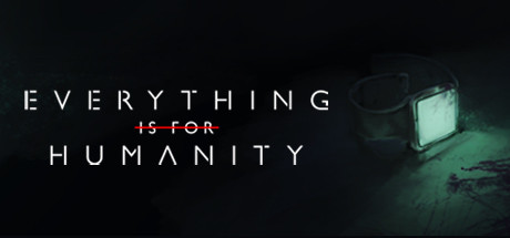 Everything Is For Humanity Picture - Image Abyss