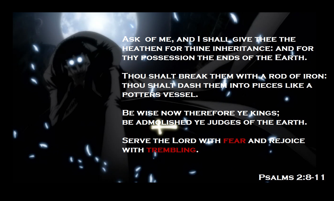 Hellsing Quote from Psalms by WhiteWolf5776