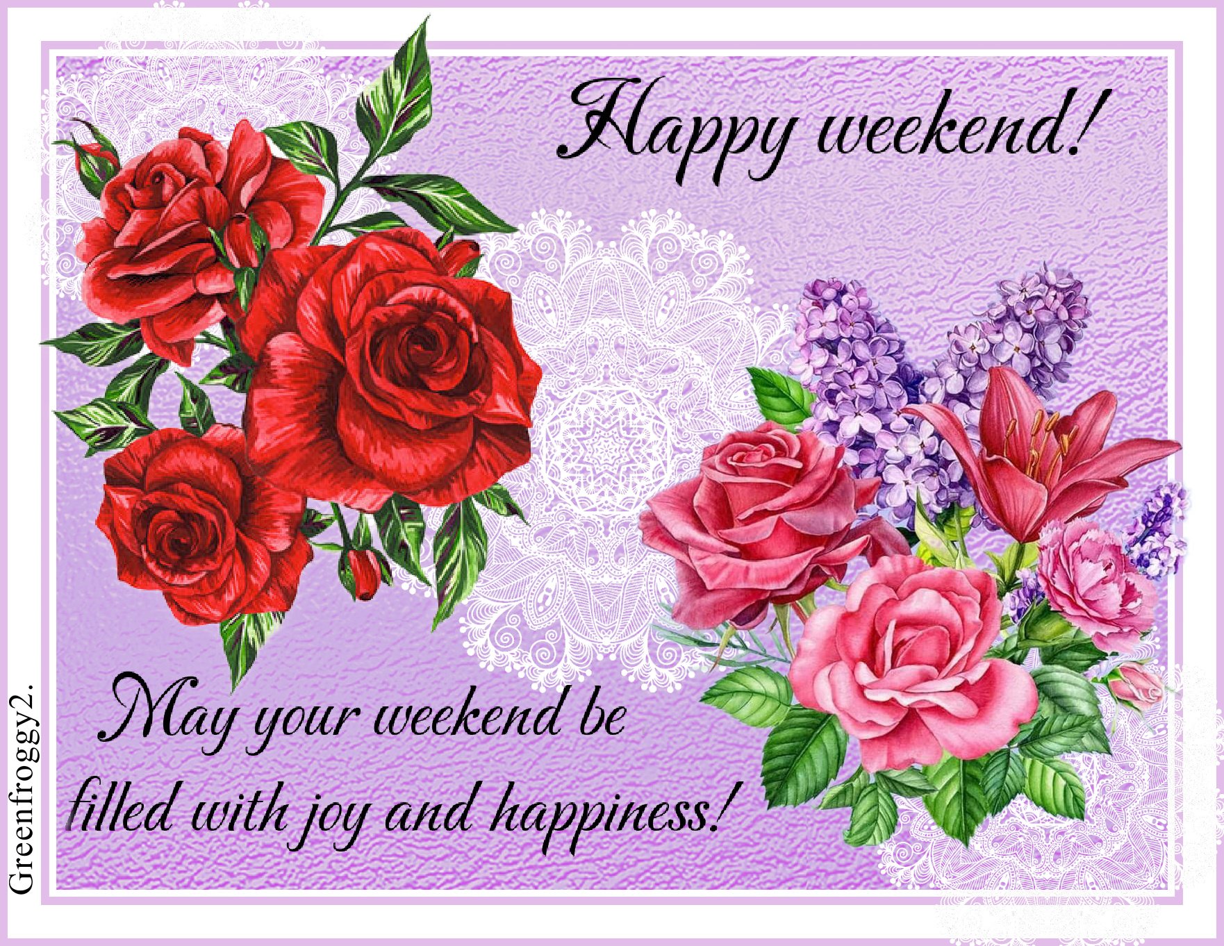HAPPY WEEKEND by GREENFROGGY1