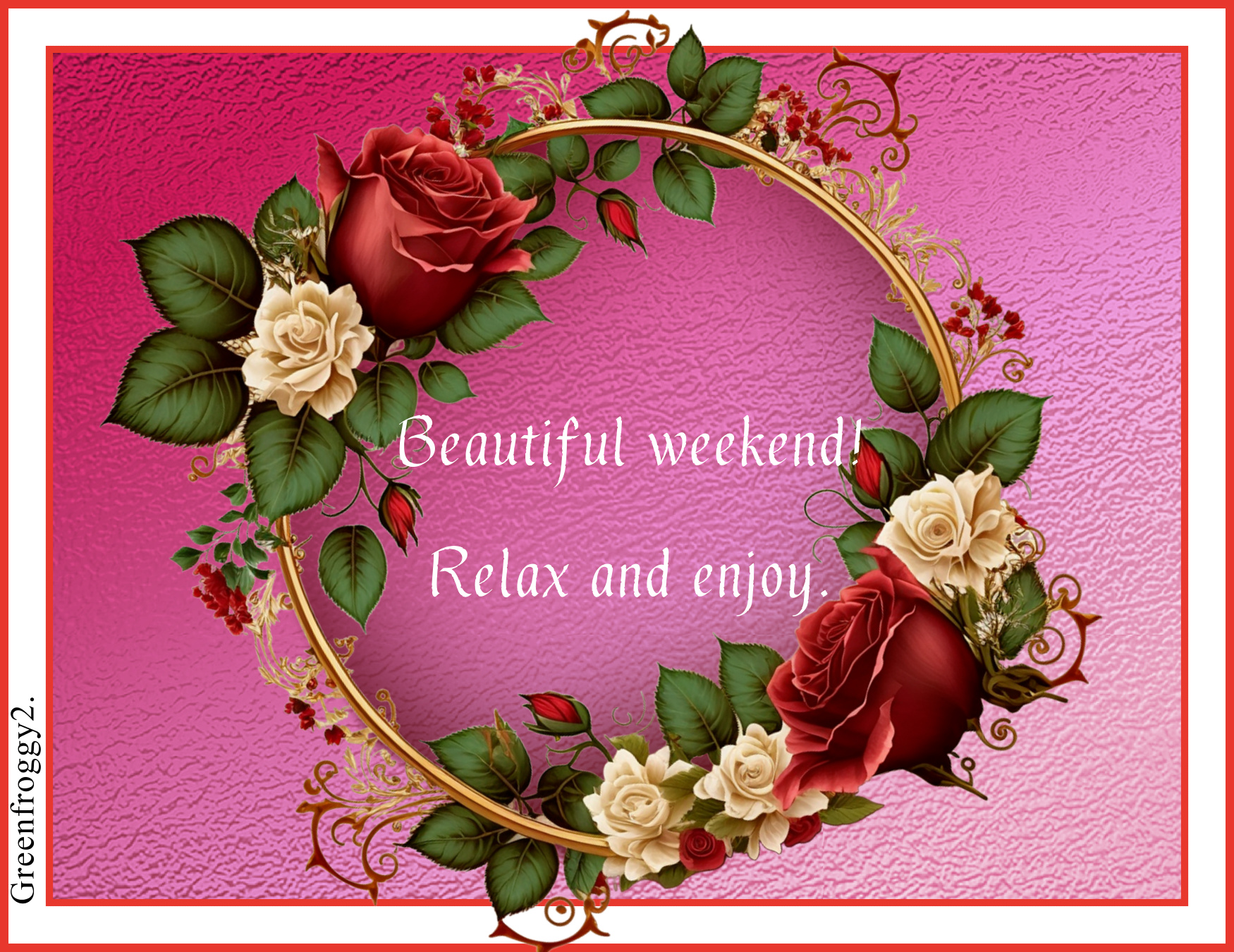 BEAUTIFUL WEEKEND by GREENFROGGY1