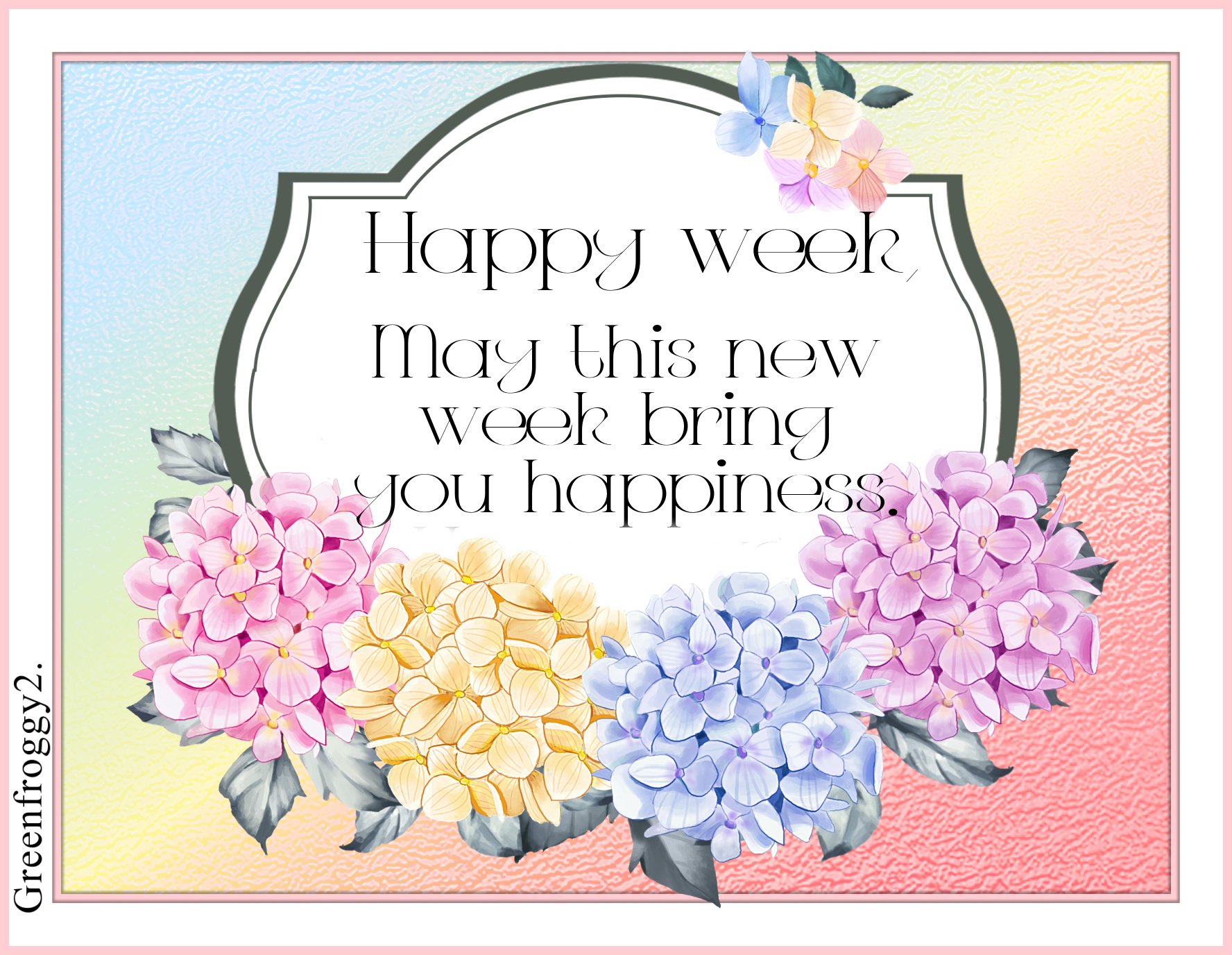 HAPPY WEEK by GREENFROGGY1