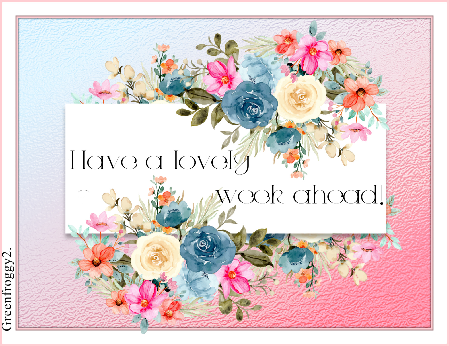 LOVELY WEEK by GREENFROGGY1