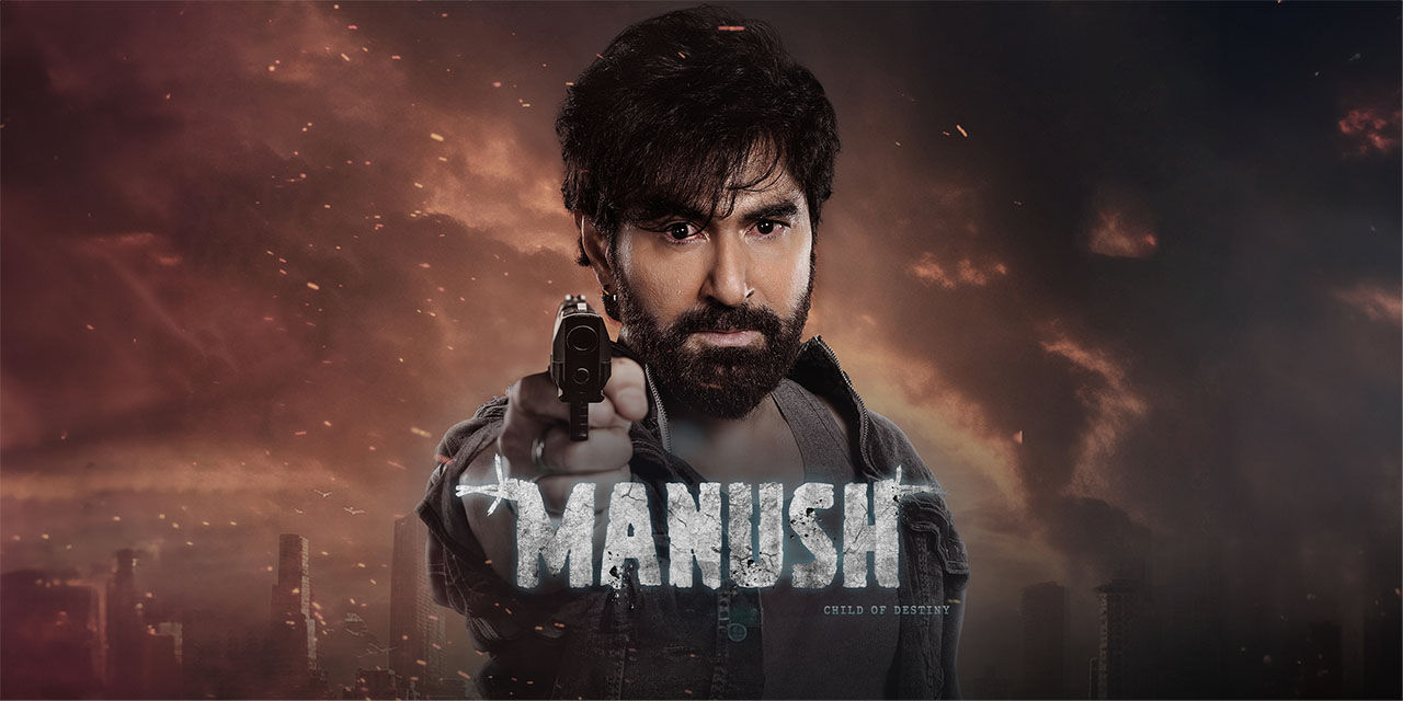 Manush by MovieGang - Image Abyss